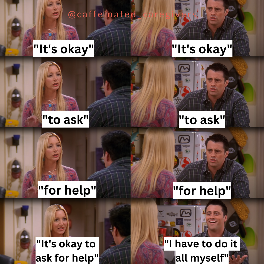 22 Memes That Explain Why It's So Hard to Ask for Help as a Caregiver ...