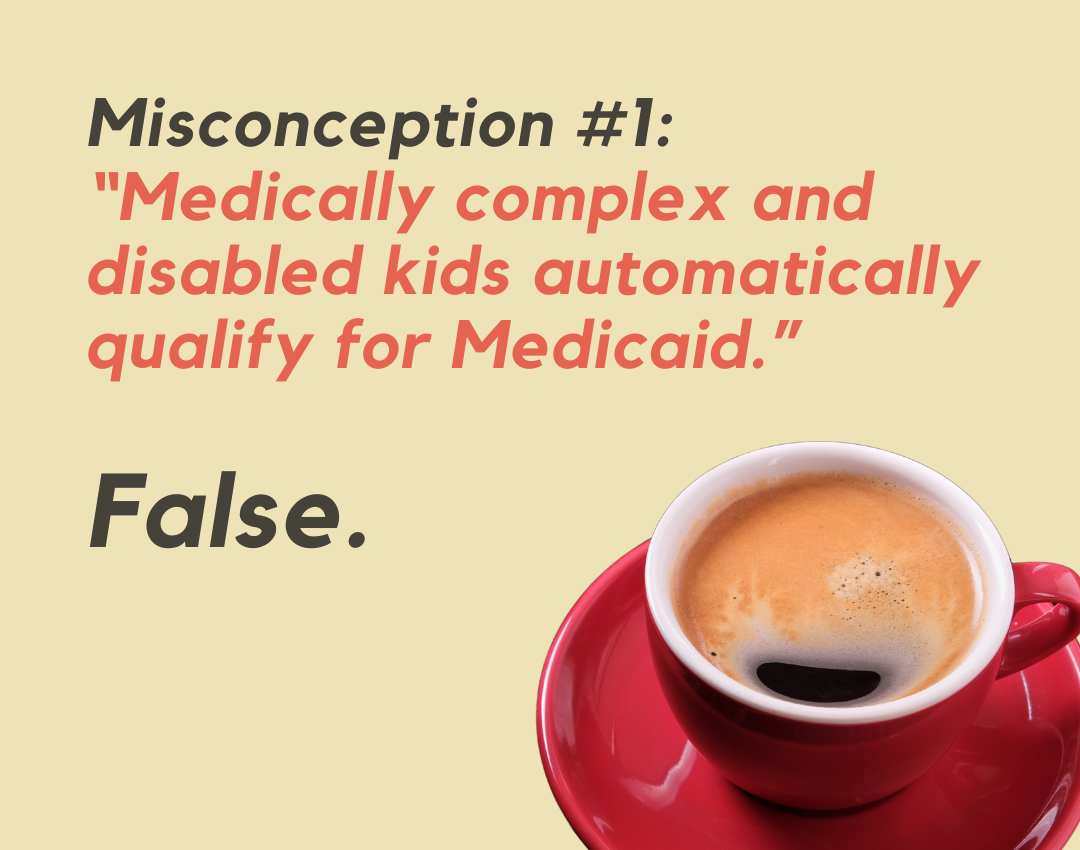 Medicaid Myths and Misconceptions around Medically Complex Families ...